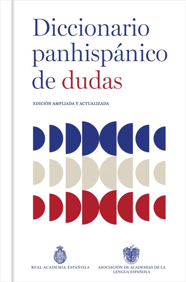 Diccionario panhispánico de dudas | Obra académica | Asociación de ...