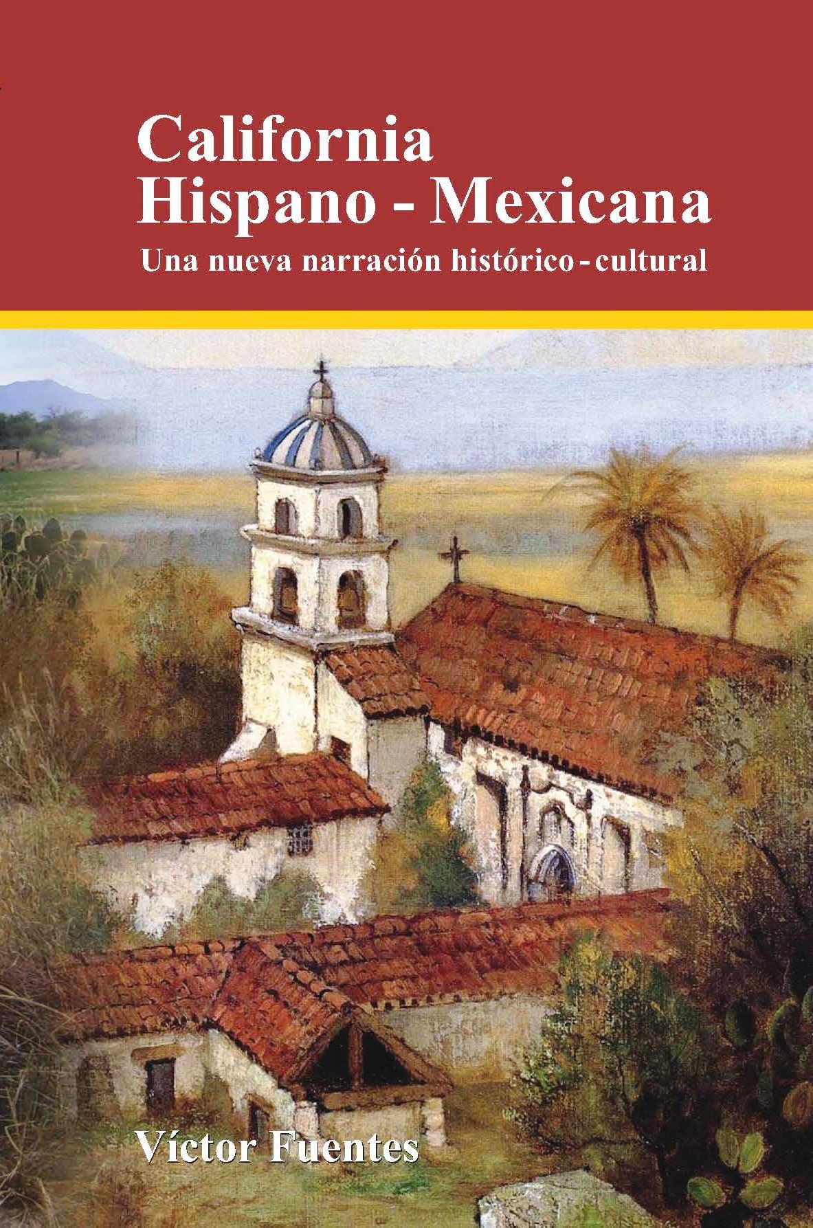 California hispano-mexicana, de Víctor Fuentes | Noticia | Asociación ...